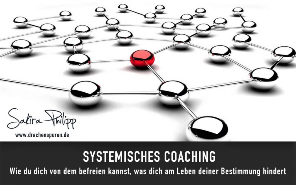 SYSTEMISCHES COACHING // DRACHENSPUREN - SAKIRA PHILIPP